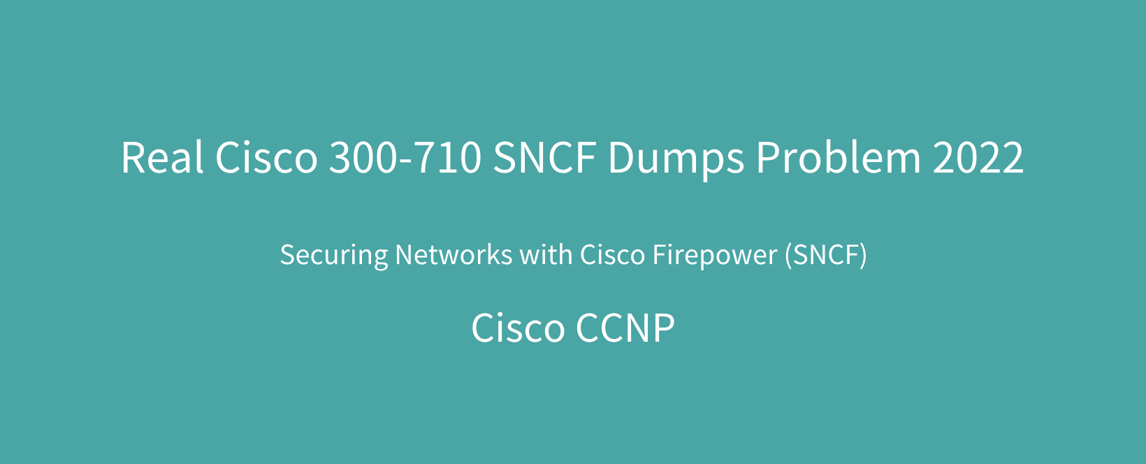 Exampass: Collection of Cisco (CCNA, CCNP, Meraki Solutions Specialist, CCDP...) exam questions ...