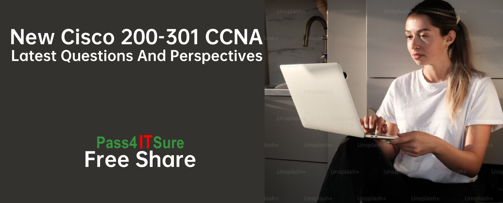 Cisco CCNA 200-301 Exam Latest Questions And Perspectives